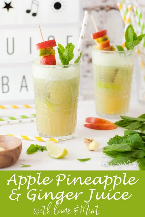 Apple Pineapple Ginger Juice with Lime and Mint - Little Sugar Snaps