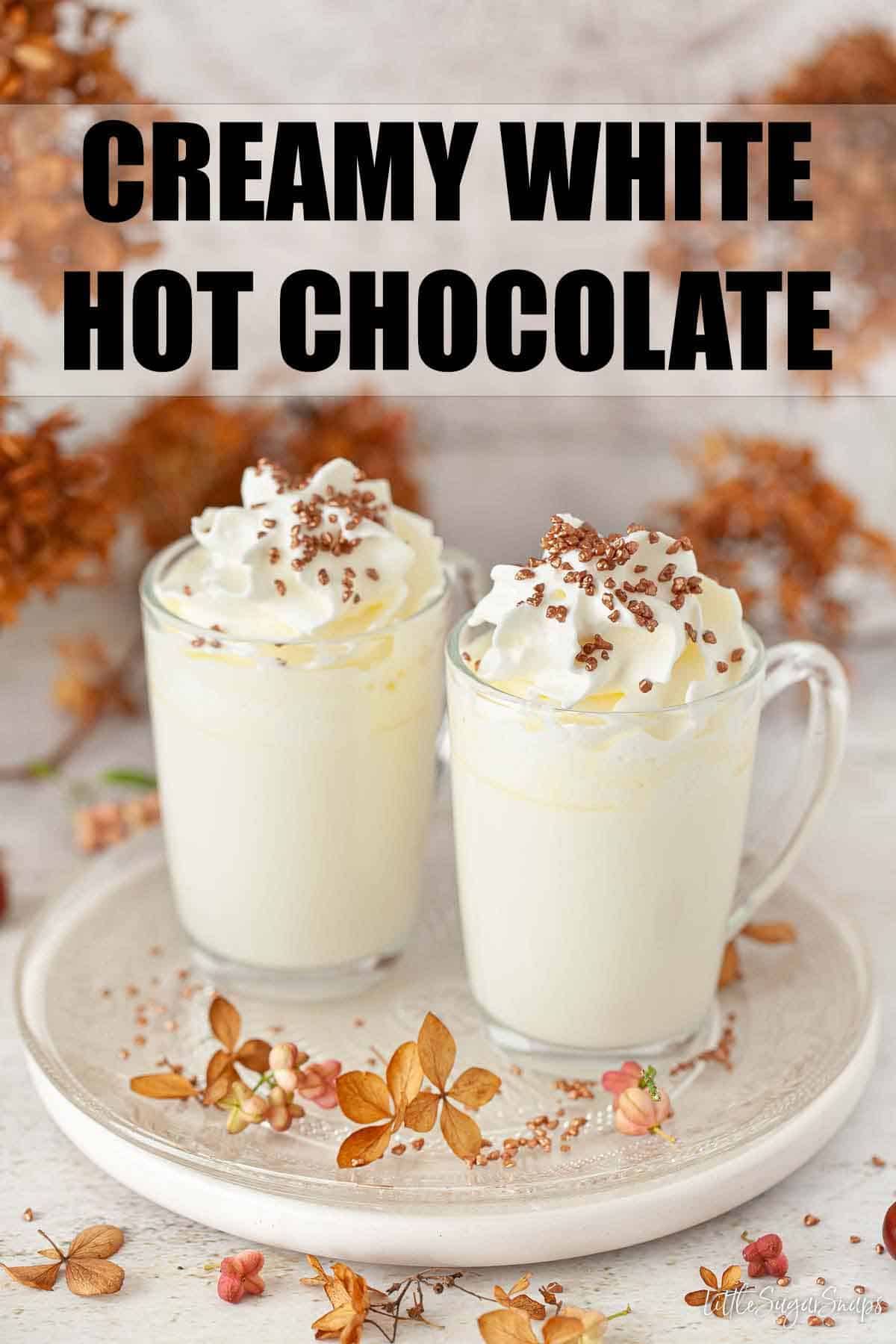 White Chocolate Hot Chocolate - Little Sugar Snaps