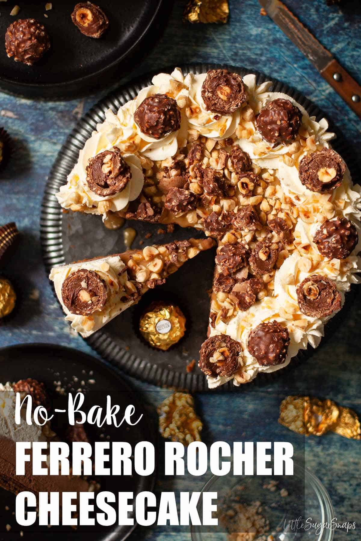 Ferrero Rocher Cheesecake - Little Sugar Snaps