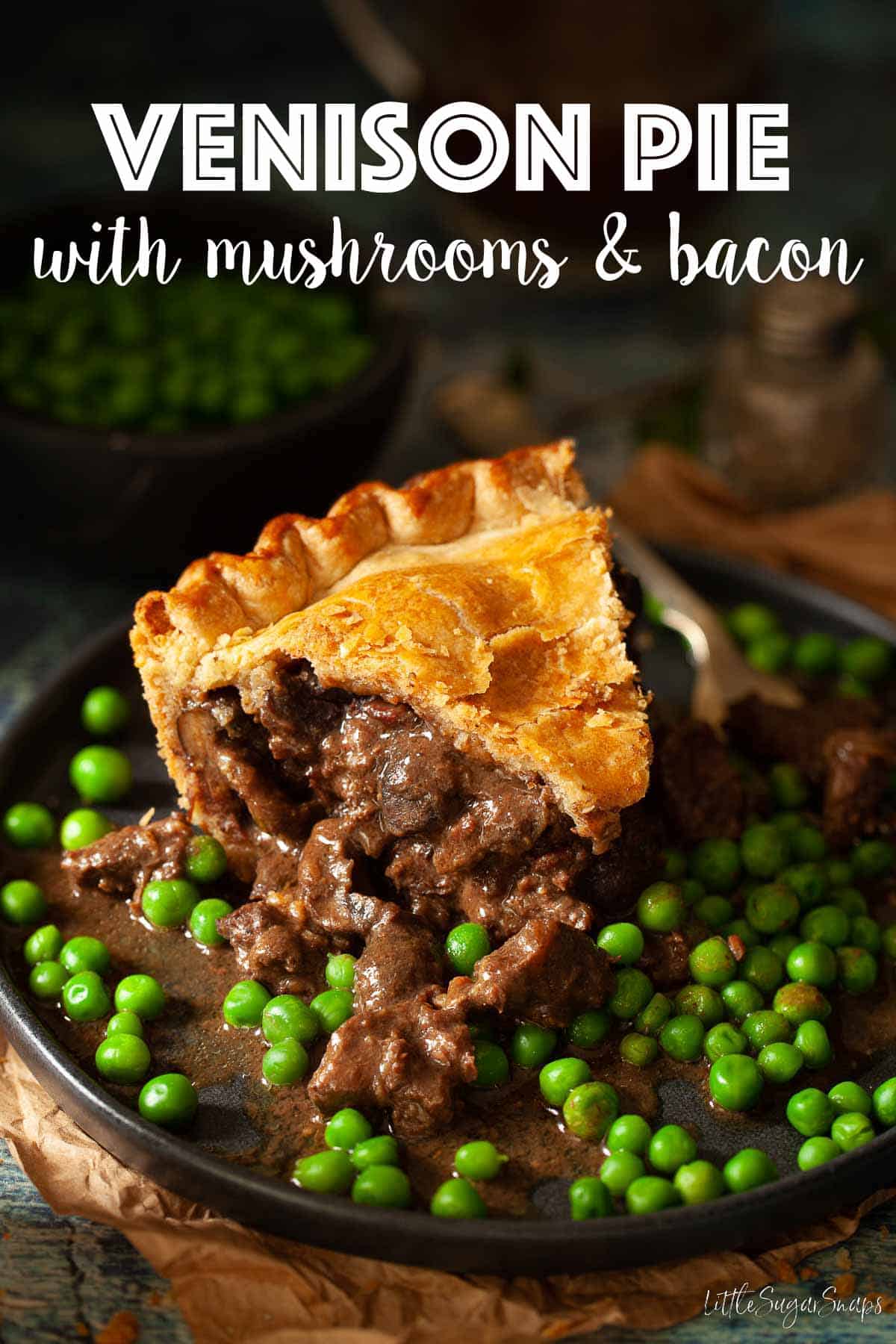 Venison Pie with Bacon and Mushrooms - Little Sugar Snaps